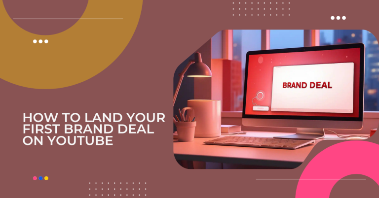 How to Successfully Land a Brand Deal on YouTube in 2026